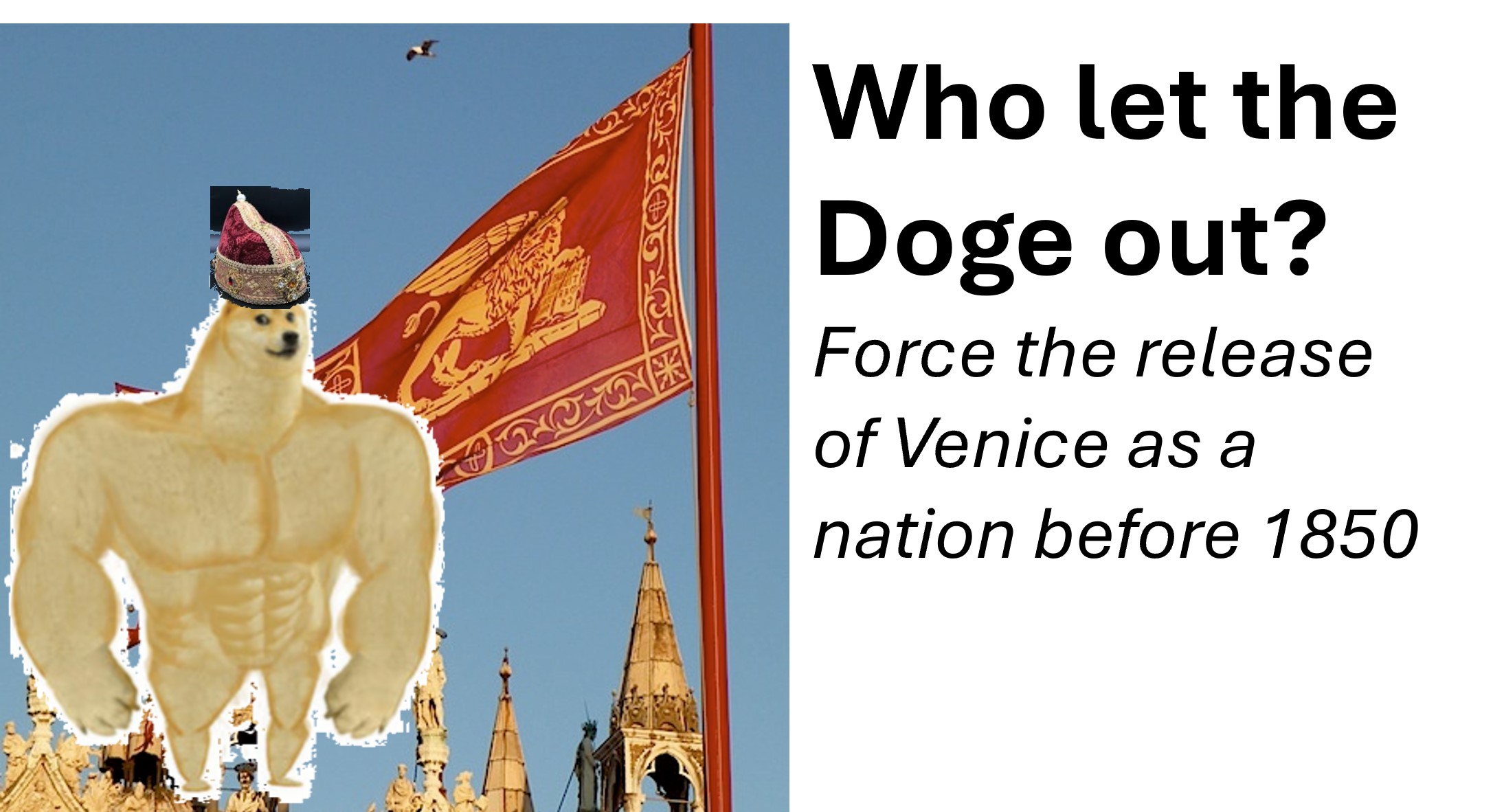 Achievement idea: Who let the Doge out? | Paradox Interactive Forums