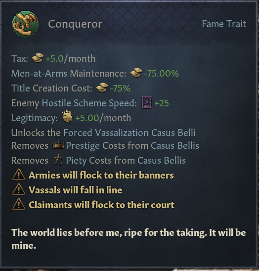 A slightly nerfed conqueror trait for all ai rulers with suitable stats would be a god send for ...