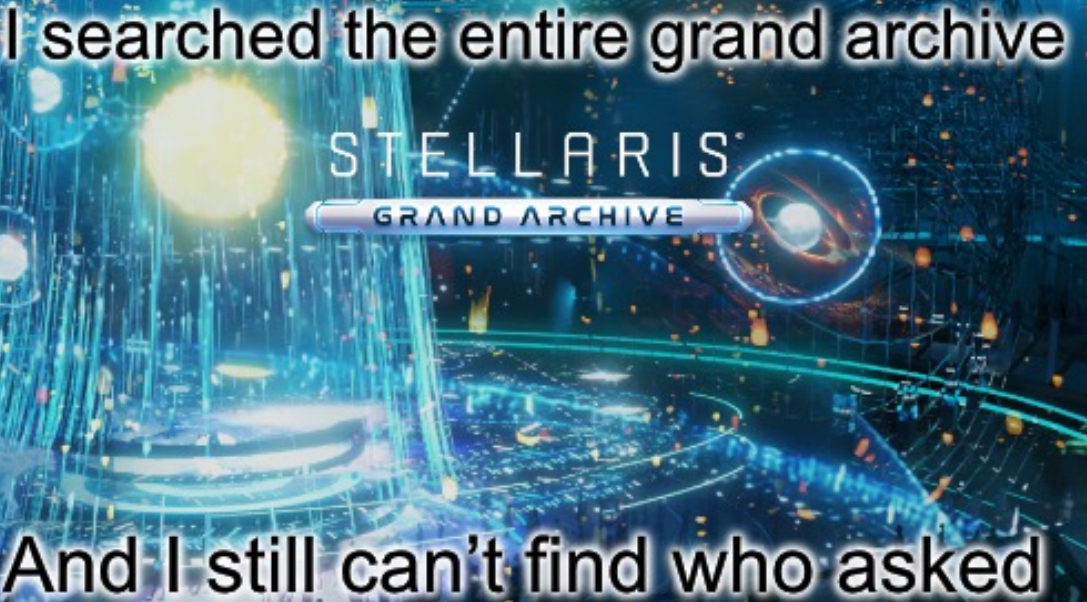 Stellaris Meme Thread | Page 297 | Paradox Interactive Forums
